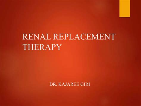 Renal Replacement Therapy Part2pptx