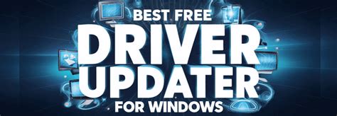 9 En İyi Ücretsİz Driver Updater Yazılım Windows 10 11
