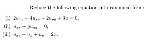 Solved Reduce The Following Equation Into Canonical