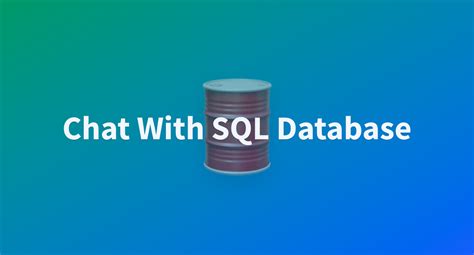 Chat With Sql Database A Hugging Face Space By Zeeshanml