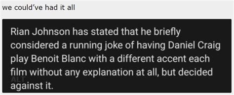 We Couldve Had It All Benoit Blanc Know Your Meme