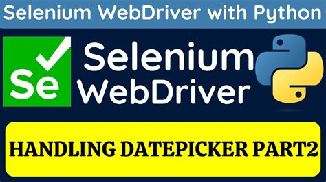 selenium python 21 handling datepicker part 2 youtube