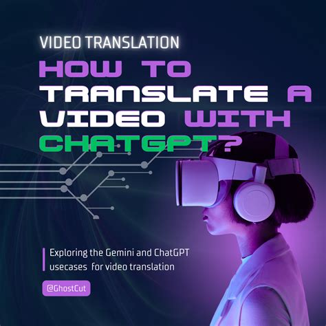 Como usar o ChatGPT para traduzir vídeos: um guia completo | by GhostCut | Medium