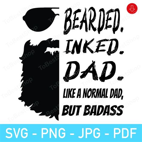 Bearded Inked Dad Svg Bearded Inked Dad Like A Normal Dad But Badass Bearded Inked Dad Shirt