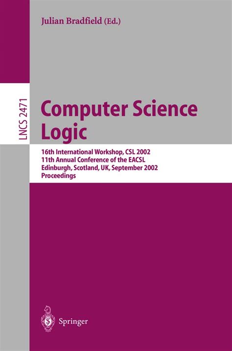 Computer Science Logic 16th International Workshop Csl 2002 11th Annual Conference Of The