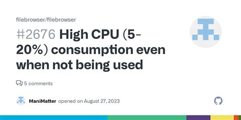 High Cpu 5 20 Consumption Even When Not Being Used · Issue 2676 · Filebrowserfilebrowser