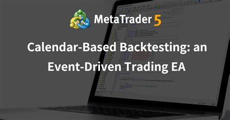 在mql5代码库免费下载 Metatrader 5的calendar Based Backtesting An Event Driven