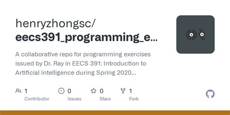 Github Henryzhongsceecs391programmingexercises A Collaborative