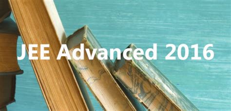 How To Prepare For JEE Mains And Advanced