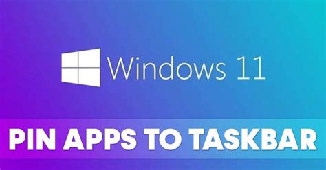 How To Pin Apps To The Taskbar In Windows