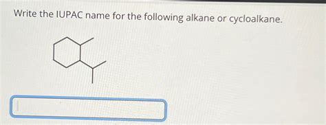 Solved Write The Iupac Name For The Following Alkane Or