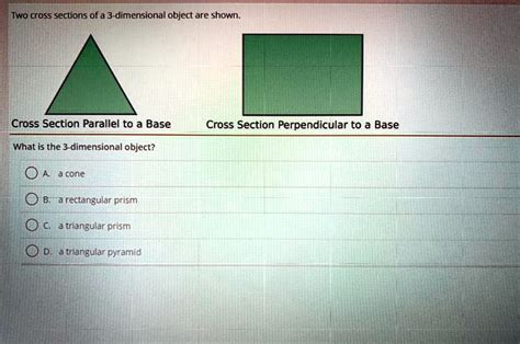 Two Cross Sections Of A 3 Dimensional Object Are Shown Cross Section