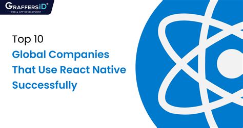 Top 10 Companies That Use React Native Successfully Graffersid