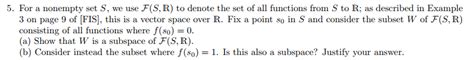 solved 5 for a nonempty set s we use f s r to denote the