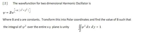 Solved The Wavefunction For Two Dimensional Harmonic Chegg