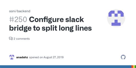 configure slack bridge to split long lines · issue 250 · ooni backend