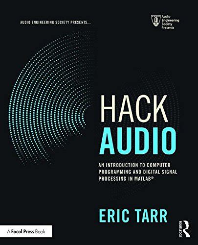 Hack Audio An Introduction To Computer Programming And Digital Signal