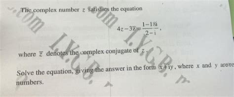 the complex number z satisfies the equation