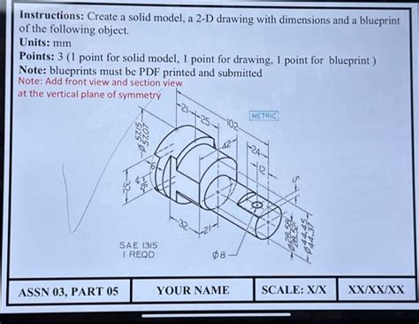 Solved Instructions Create A Solid Model A D Drawing Chegg