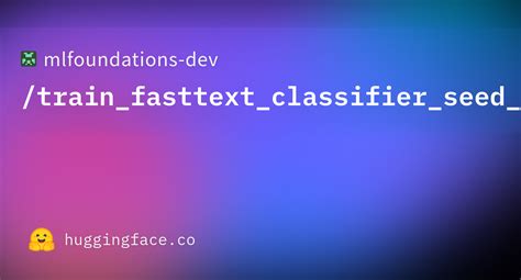 mlfoundations dev train fasttext classifier seed code best codefeedback