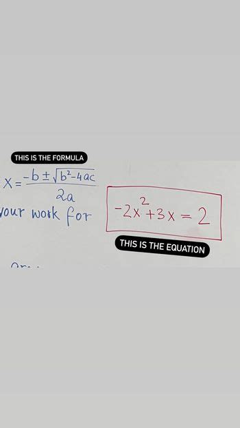 Answered This Is The Formula B ± √b² 4ac 2a Your Work For X 2