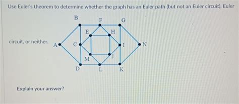 solved use euler s theorem to determine whether the graph