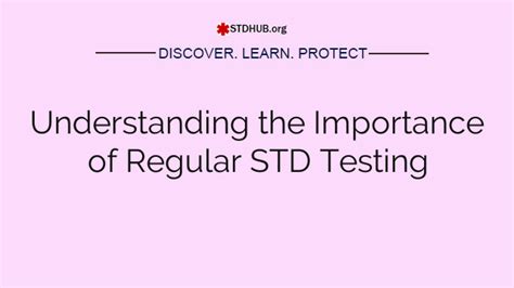 Understanding The Importance Of Regular Std Testing