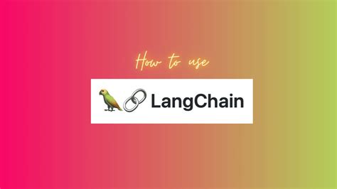 How To Use Langchain In Python A Comprehensive Guide Evolvingdev