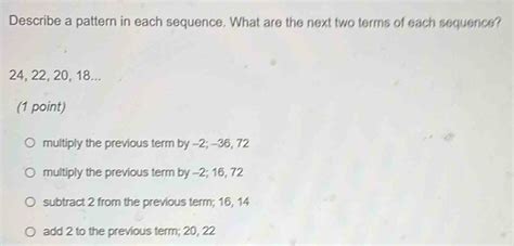 solved describe a pattern in each sequence what are the next two