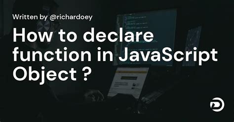 How To Declare Function In Javascript Object Devdojo
