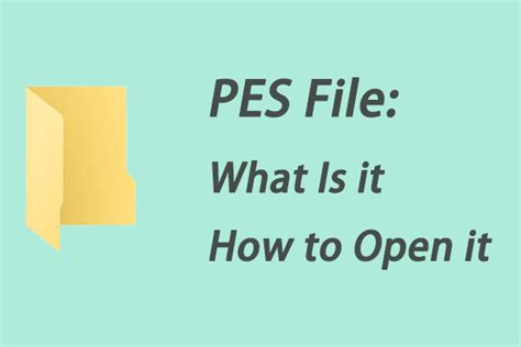 PES File What Is It How To Open It On Windows 10 11