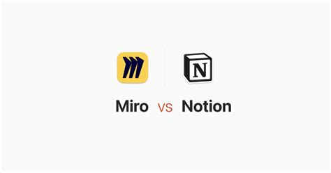 Miro Vs Notion