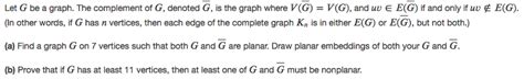 Solved Let G Be A Graph The Complement Of G Denoted G Is Chegg
