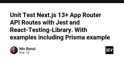 Unit Test Nextjs 13 App Router Api Routes With Jest And React Testing