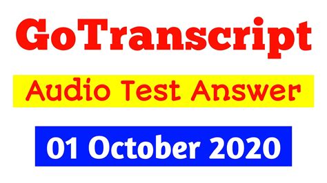 gotranscript audio test answer october 2020