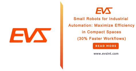 Small Robots For Industrial Automation Maximize Efficiency In Compact