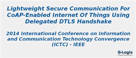 Lightweight Secure Communication For Coap Enabled Iot S Logix