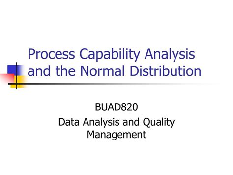 PPT Process Capability Analysis And The Normal Distribution PowerPoint Presentation ID