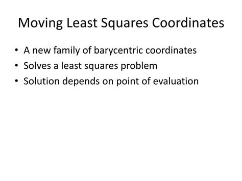 Ppt Moving Least Squares Coordinates Powerpoint Presentation Free Download Id2714094