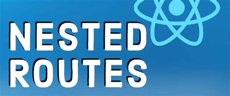Setup Nested Routes In React DEV Community