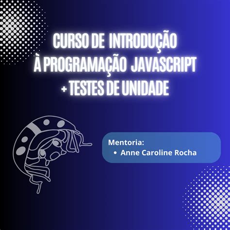 Curso De Programação Javascript Com Testes De Unidade Anne Caroli