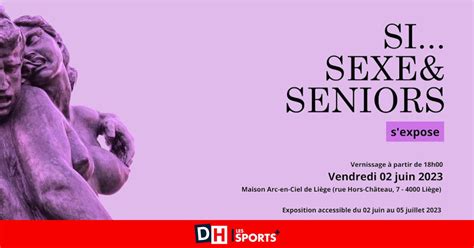 Le Sexe Et Les Séniors En Exposition à Liège La Dhles Sports