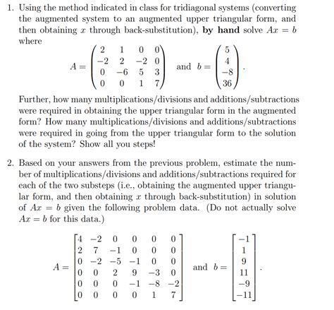Solved 1 Using The Method Indicated In Class For