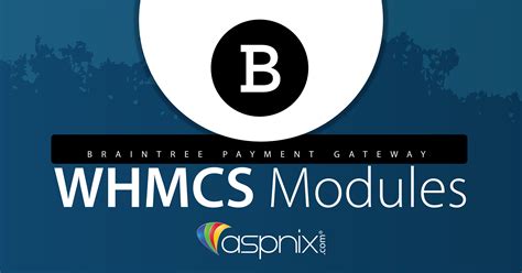 Braintree Payment Gateway Module For WHMCS ASPnix Web Hosting