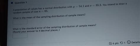 Solved Question 1 A Population Of Values Has A Normal