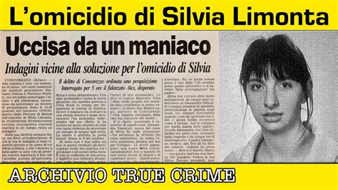 Lomicidio Di Silvia Limonta Archivio True Crime Youtube