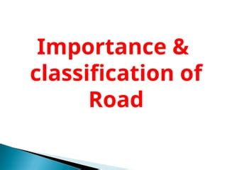 Important Classifiacttion Of Road In India PPT
