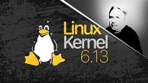 Linux Kernel 613 Released Heres Whats New
