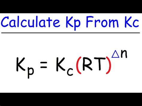 How To Calculate Kp From Kc Chemical Equilibrium Video Summary And Q A Glasp