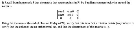 Solved I Recall From Homework That The Matrix That Chegg